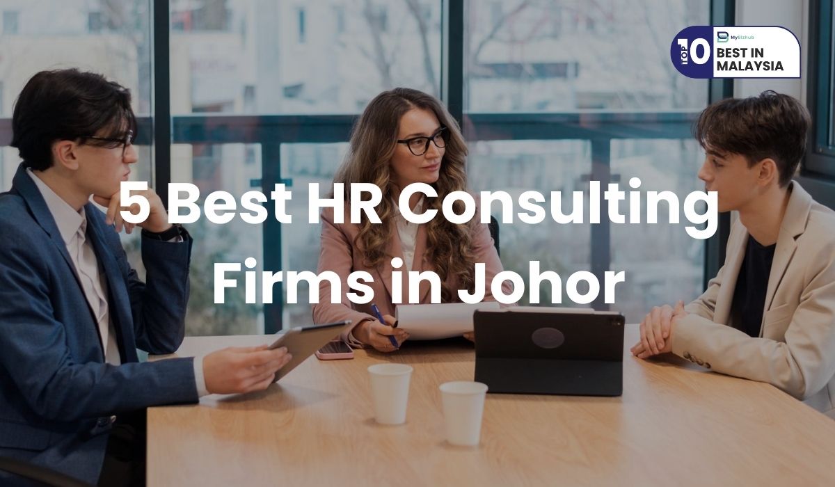 5 Best HR Consulting Firms in Johor 2025 | Latest
