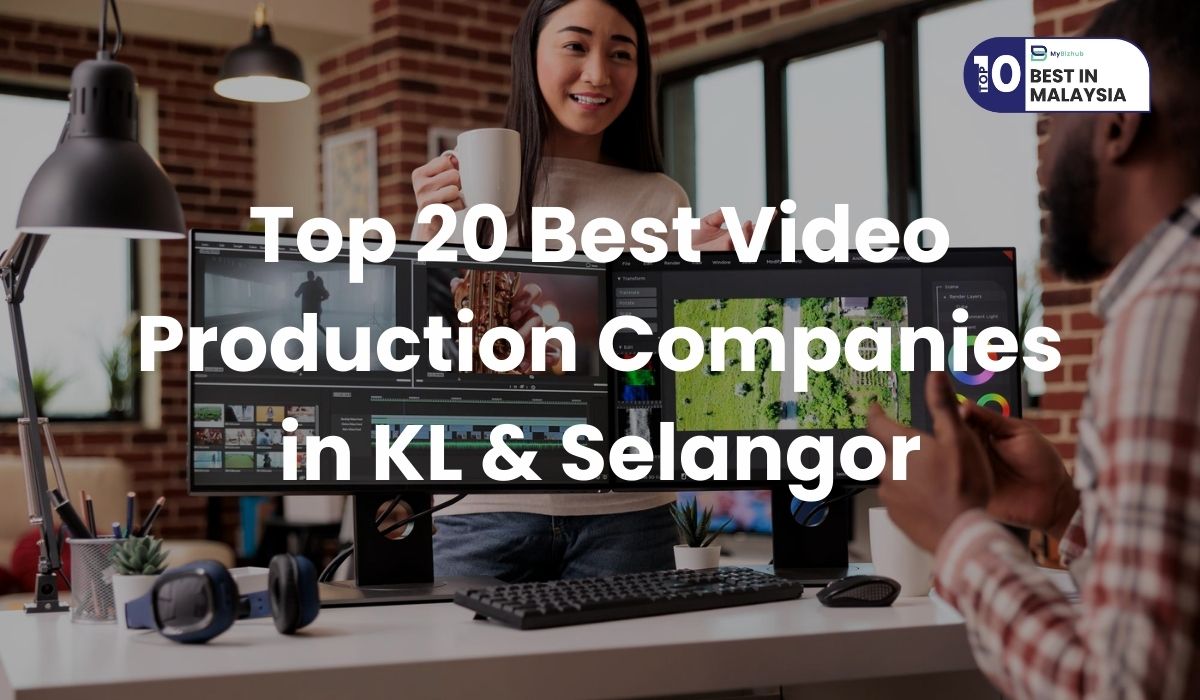 Top 20 Best Video Production Companies in KL & Selangor 2025