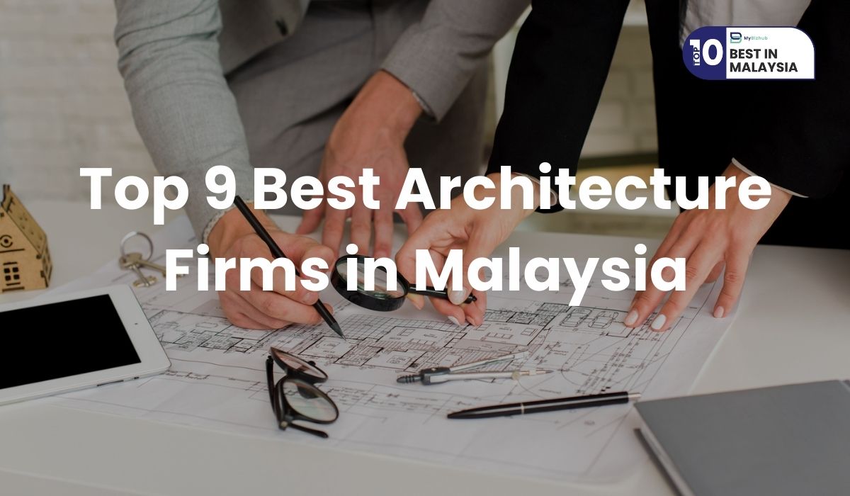 Top 9 Best Architecture Firms in Malaysia 2025 | Recommended