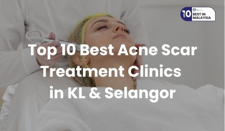 Top 10 Best Acne Scar Treatment Clinics in KL & Selangor 2025