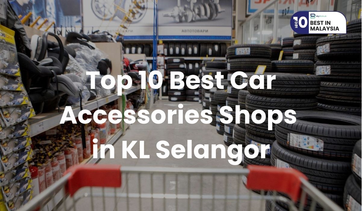 Top 10 Best Car Accessories Shops in KL Selangor 2025