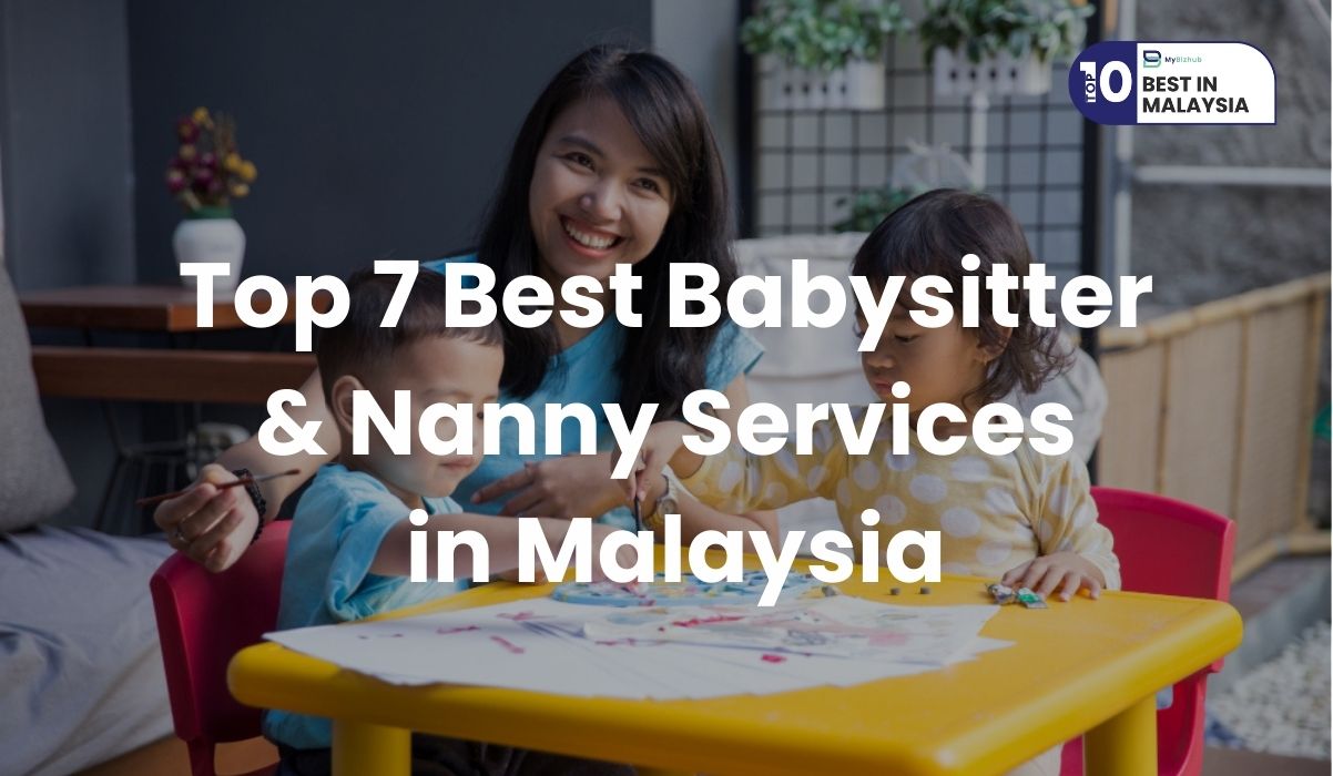 Top 7 Best Babysitter & Nanny Services in Malaysia 2025