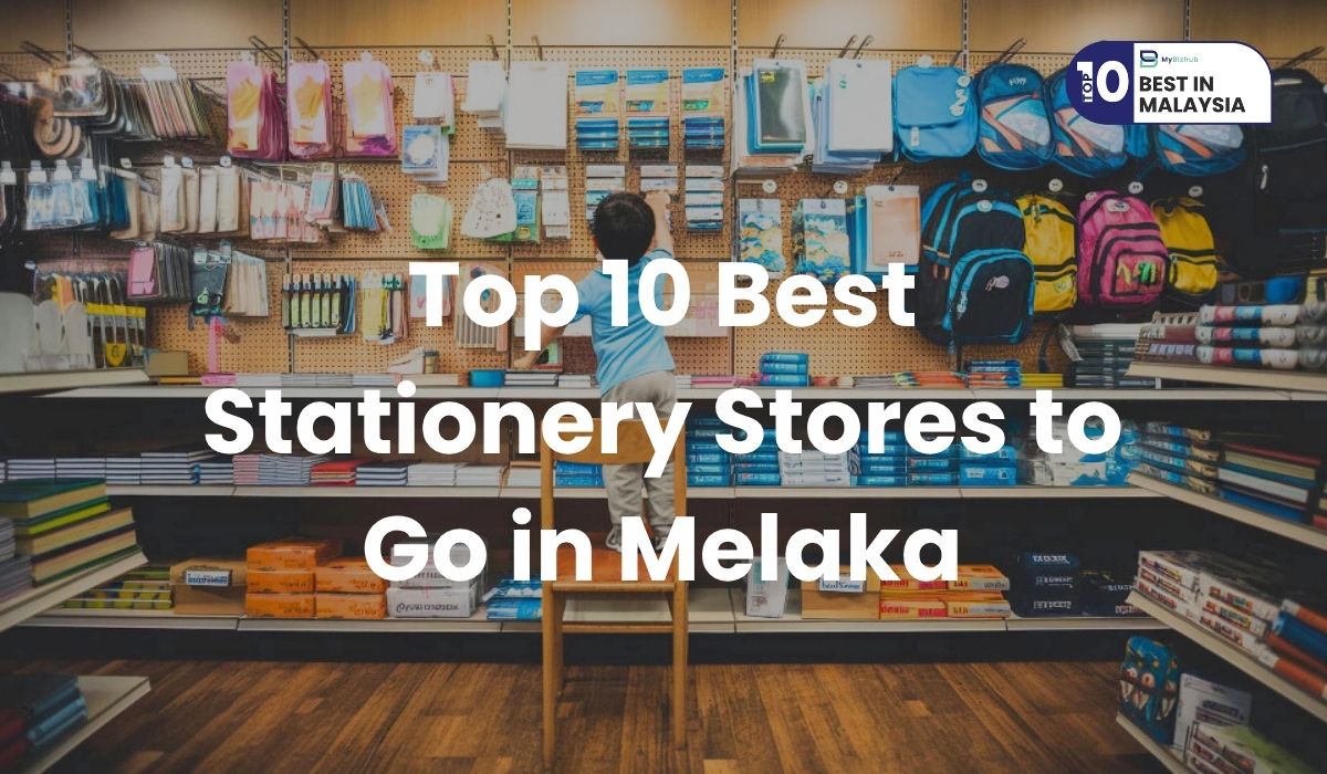 Top 10 Best Stationery Stores to Go in Melaka 2025