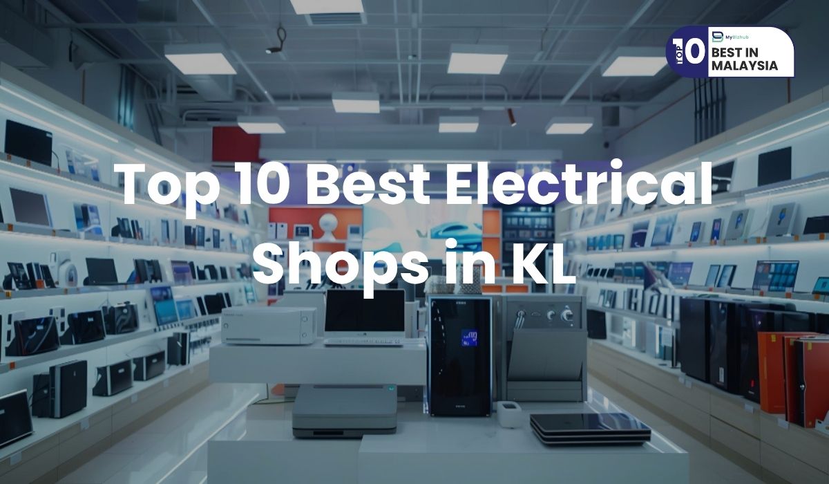 Top 10 Best Electrical Shops in KL 2025 | Essentials