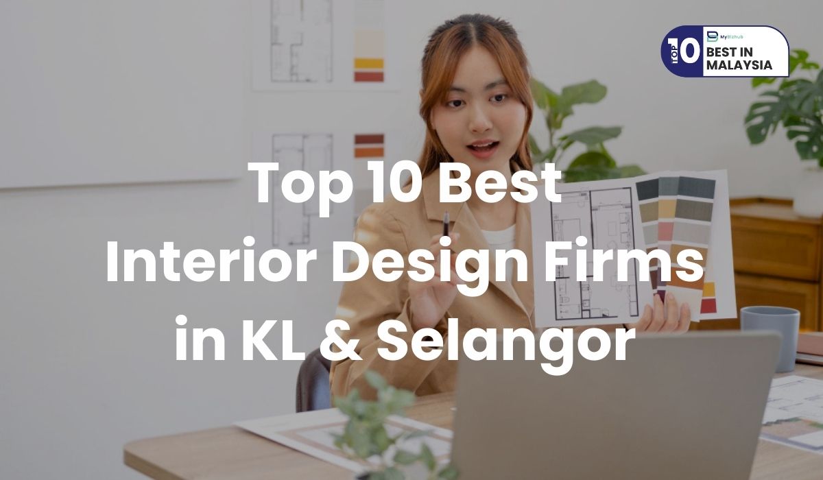 Top 10 Best Interior Design Firms in KL & Selangor 2025