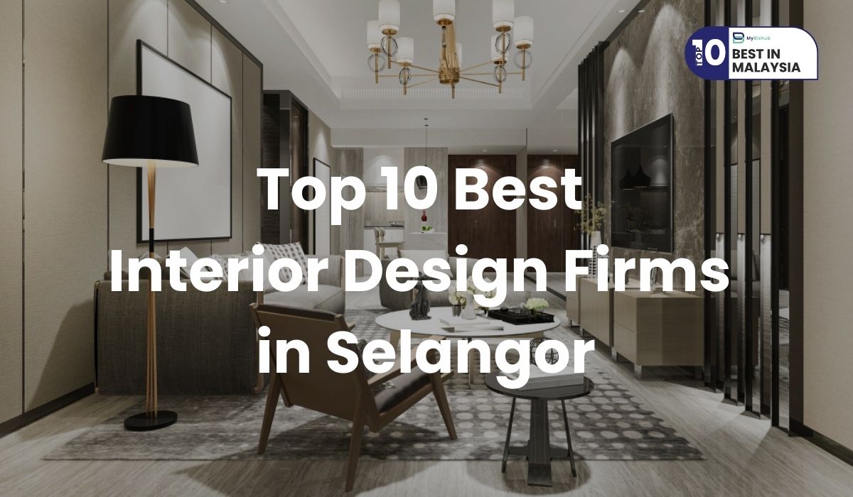 Top 10 Best Interior Design Firms in Selangor