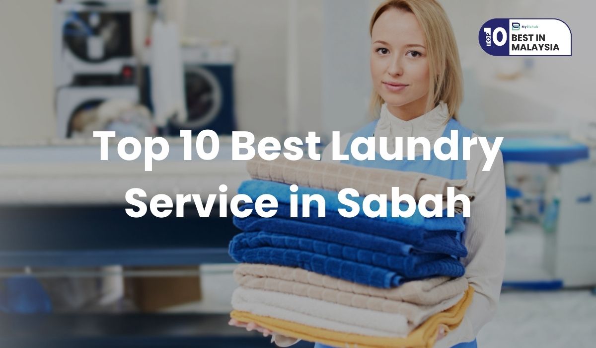 Top 10 Best Laundry Service in Sabah 2025 | Top-rated