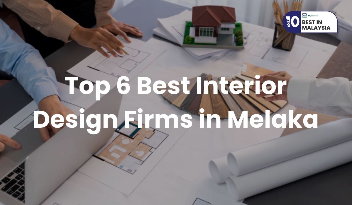 Top 6 Best Interior Design Firms in Melaka 2025